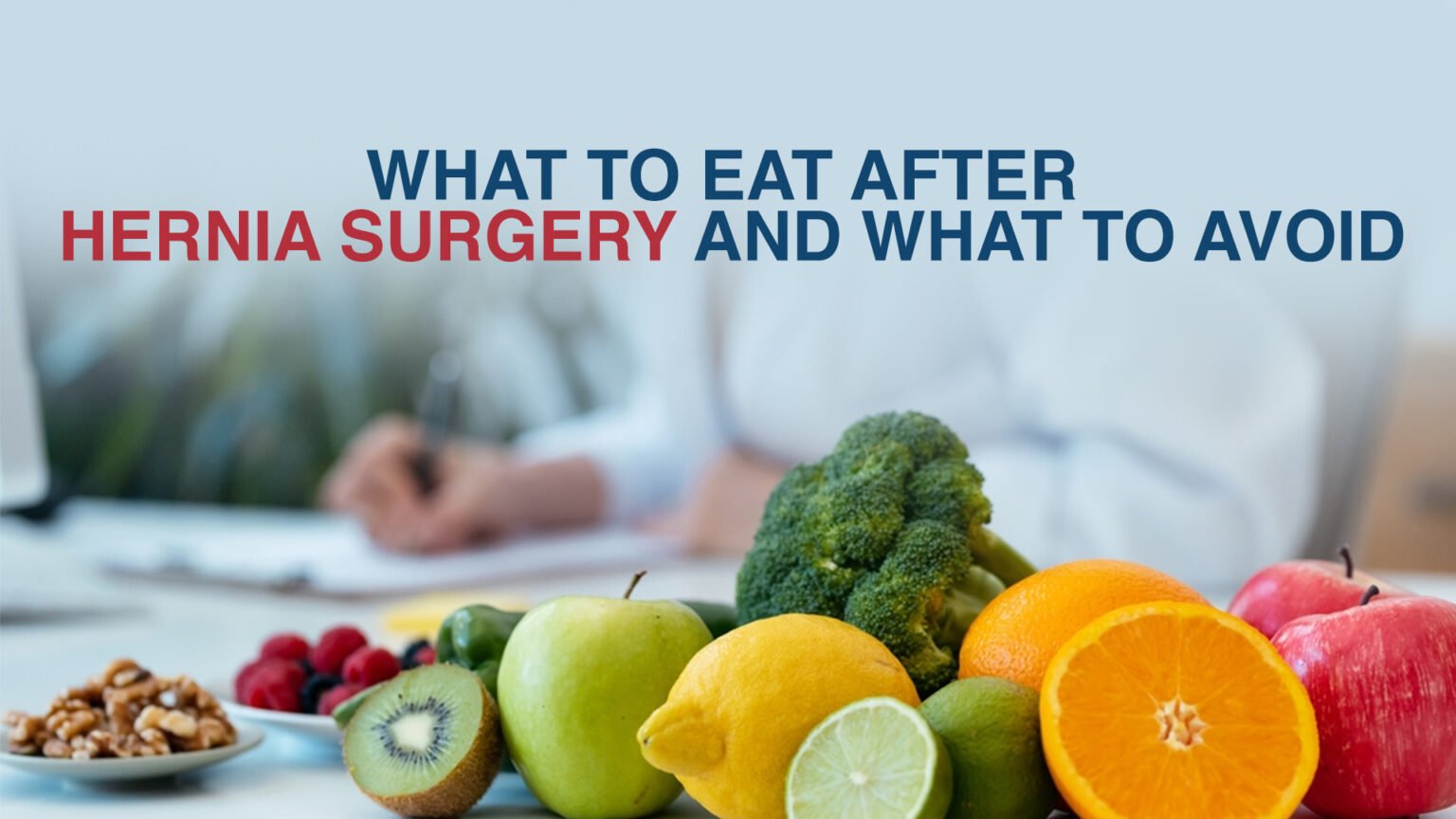 what-to-eat-after-hernia-surgery-dr-ishan-shah